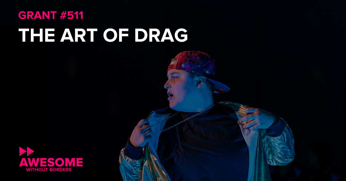 The Art of Drag - Awesome Without Borders