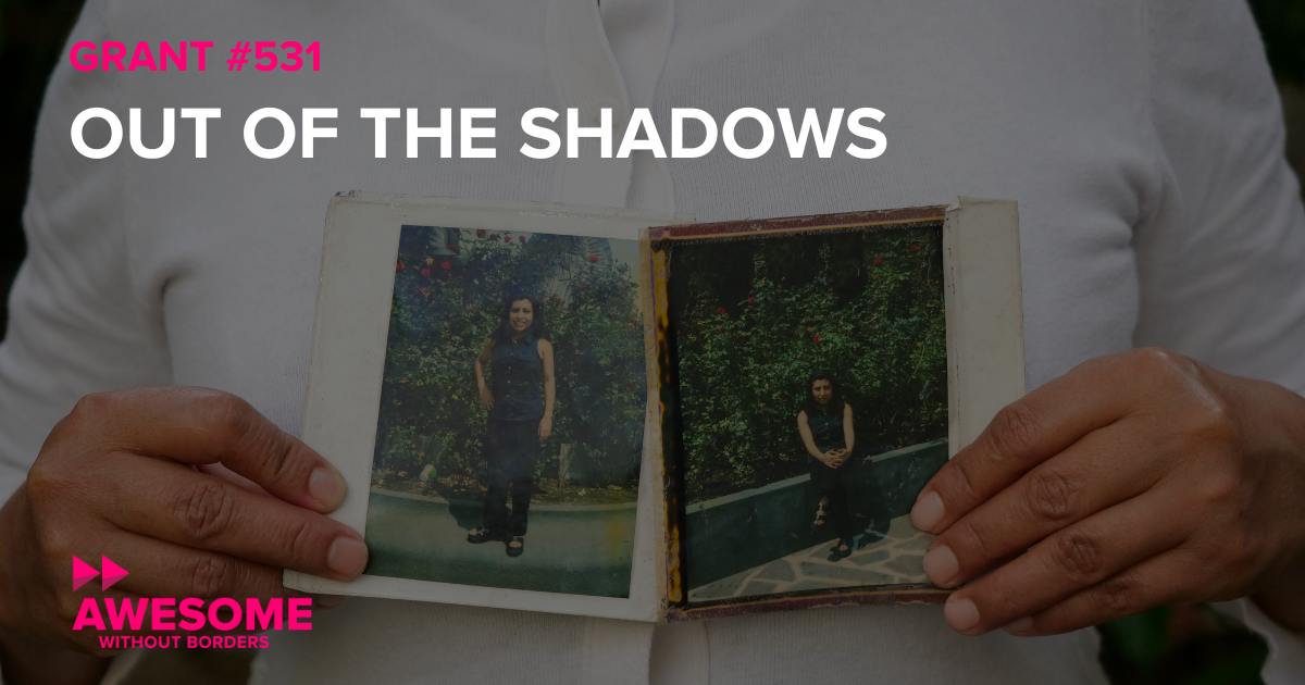 Out of the Shadows - Awesome Without Borders